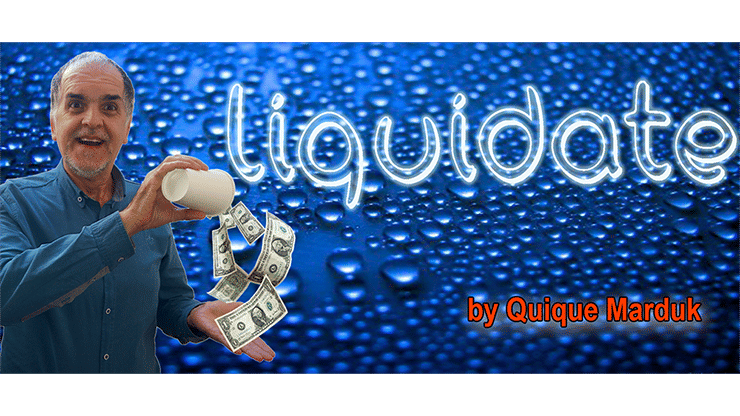 Liquidate - Luis Enrique Peralta - Vanishing Inc. Magic shop