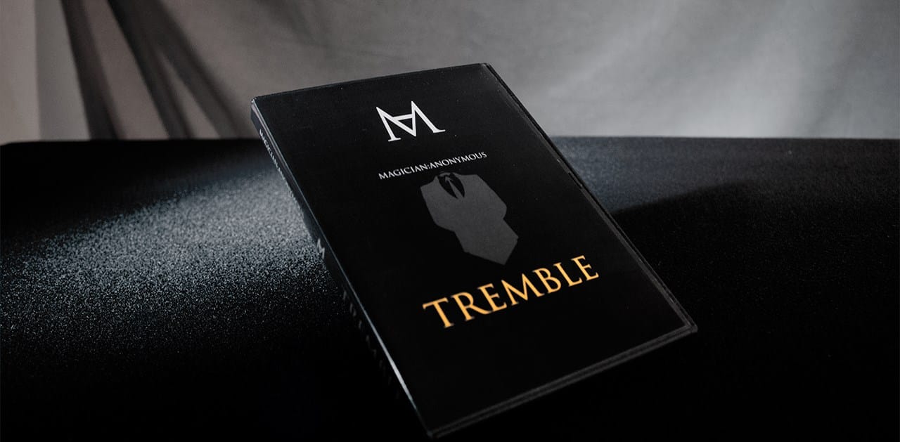 Tremble - Magician Anonymous - Vanishing Inc. Magic shop