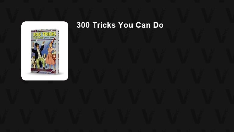 300 Tricks You Can Do - Howard Thurston - Vanishing Inc. Magic shop