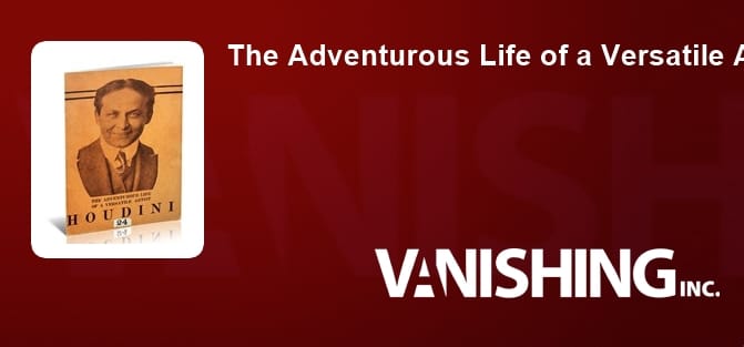 The Adventurous Life of a Versatile Artist - Vanishing Inc. Magic shop