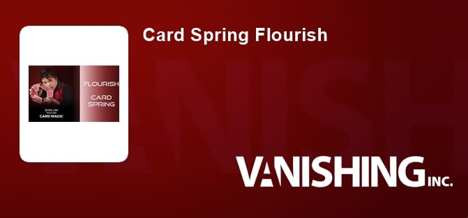 Card Spring Flourish - Shin Lim - Vanishing Inc. Magic shop