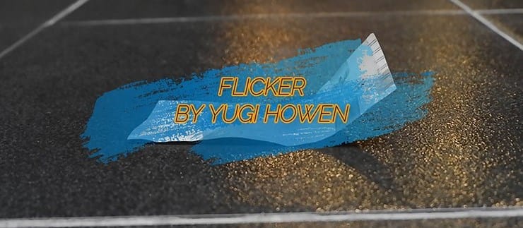 FLICKER - Yugi Howen - Vanishing Inc. Magic shop