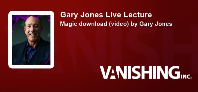 Gary Jones Live Lecture - Gary Jones - Vanishing Inc. Magic shop