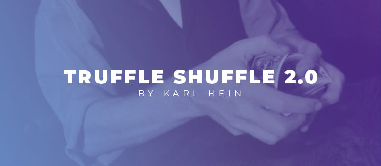 Truffle Shuffle 2.0 - Karl Hein - Vanishing Inc. Magic shop