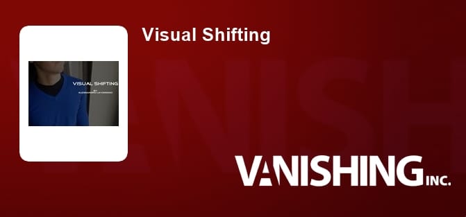 Visual Shifting - Alessandro Lavardino - Vanishing Inc. Magic shop